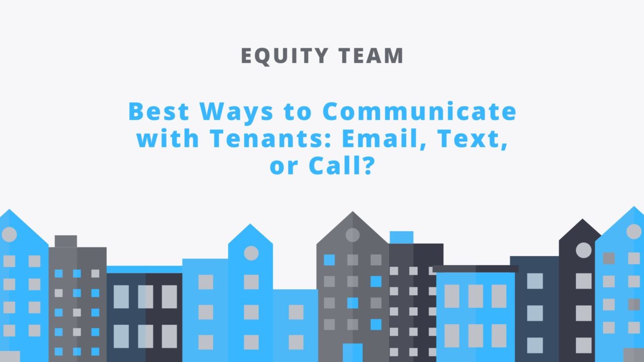 When Should You Text, Call, or Email Your Tenants?